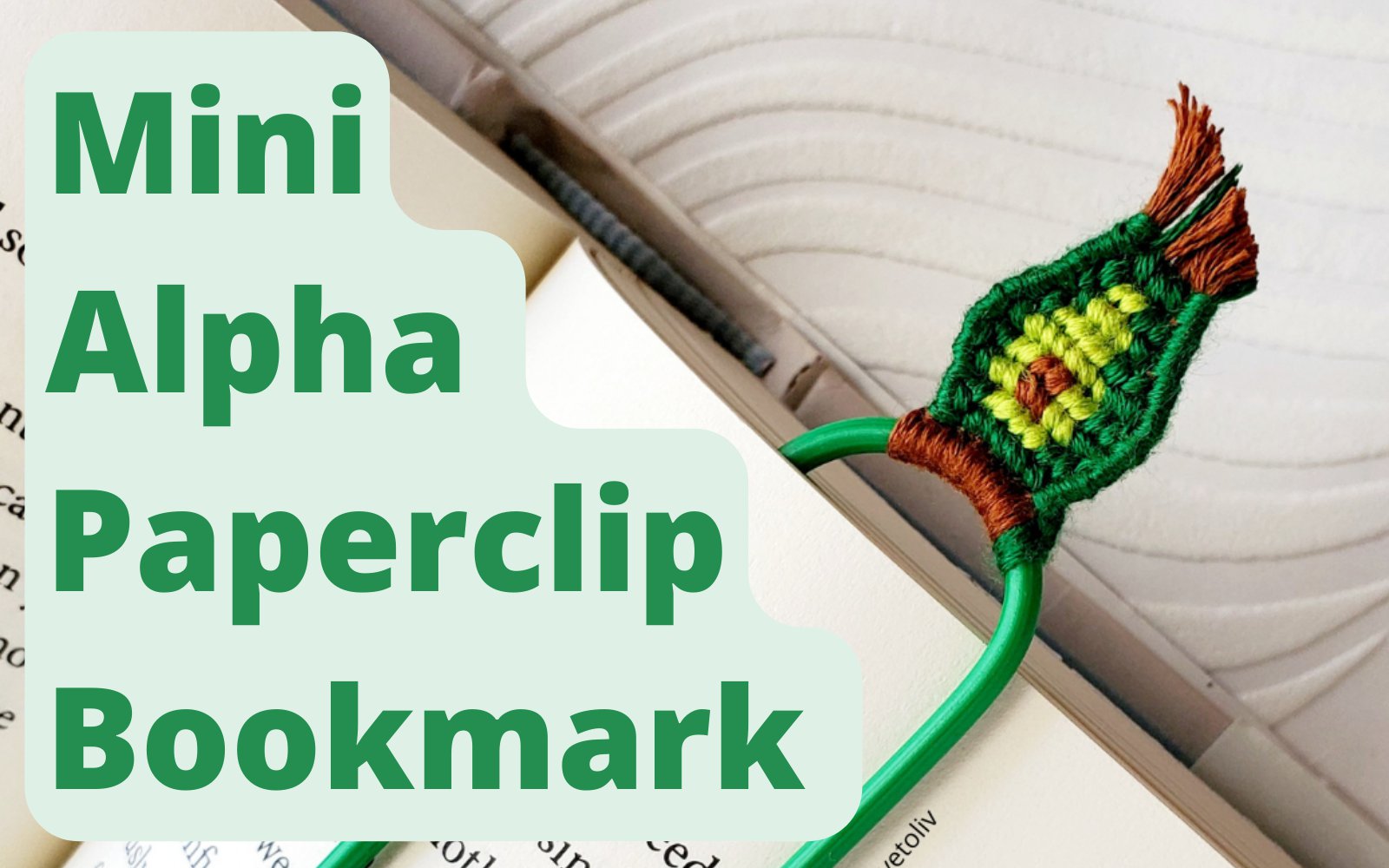 Mini Alpha Paperclip Bookmark tutorial | BraceletBook